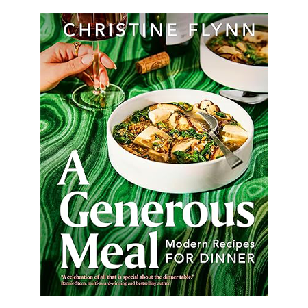A Generous Meal: Modern Recipes for Dinner – The Cookbook Co. Cooks